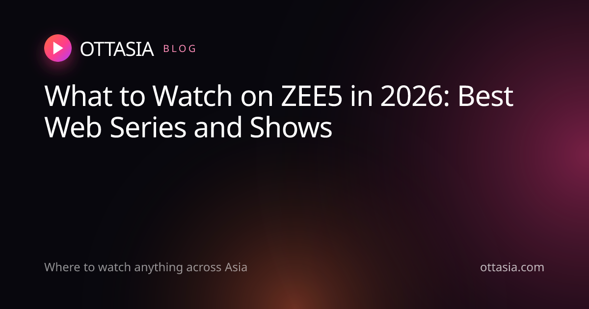 What to Watch on ZEE5 in 2026: Best Web Series and Shows | OTTASIA